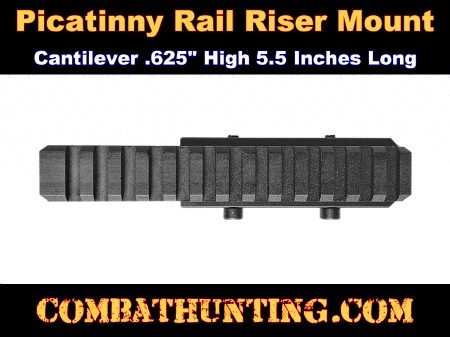 IS625C Cantilever Picatinny Rail Riser Mount .625" High & 5.5" Inches ...