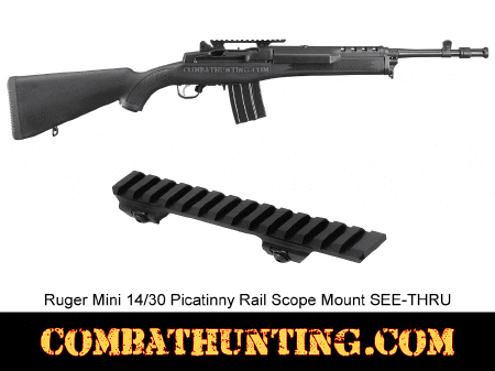 Ruger Mini 14/30 Picatinny Rail Scope Mount SEE-THRU